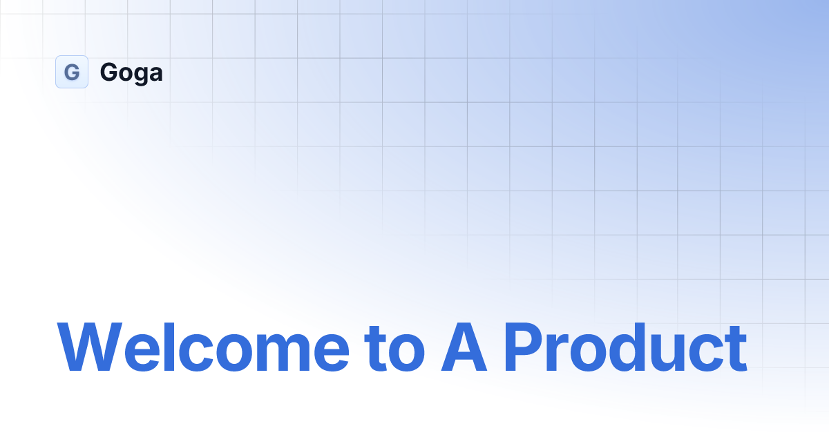 Welcome to A Product | Goga